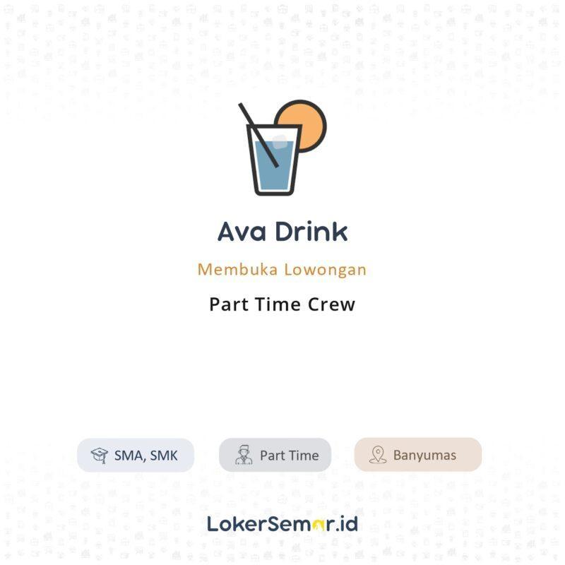 Lowongan Kerja Part Time Crew di Ava Drink - LokerSemar.id