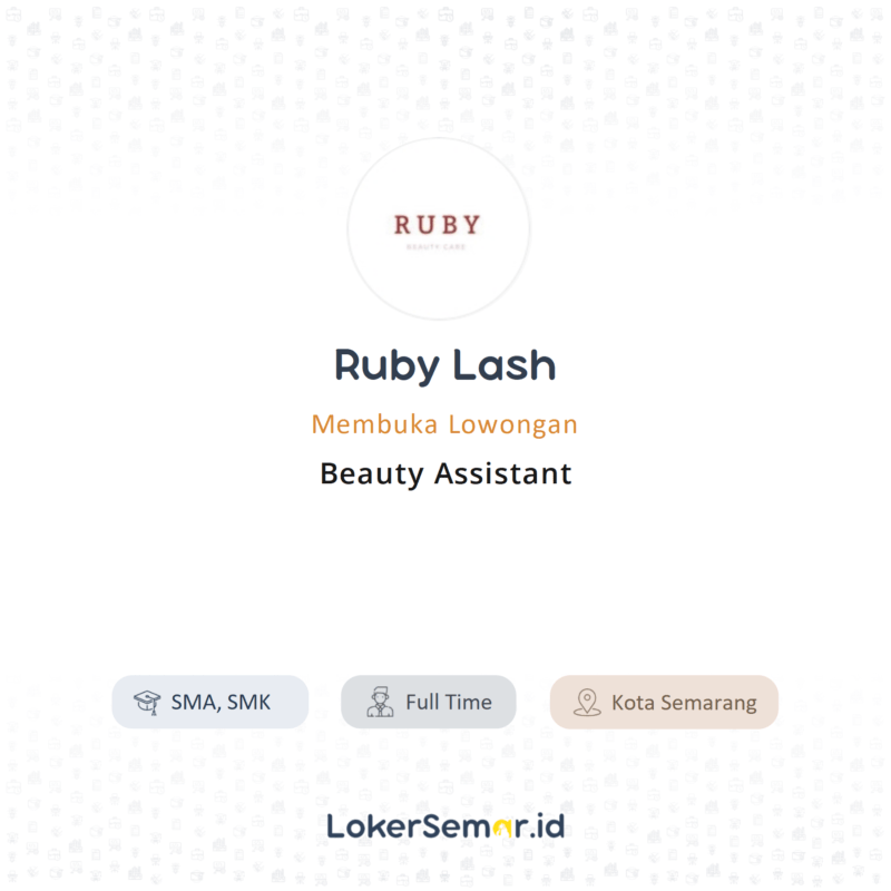 Lowongan Kerja Beauty Assistant di Ruby Lash - LokerSemar.id