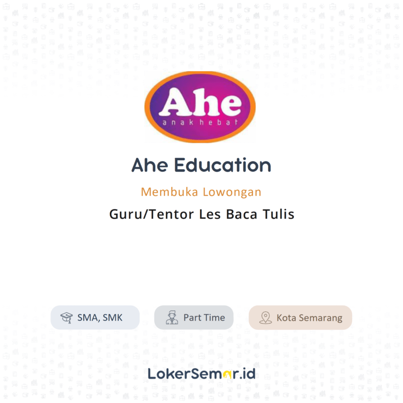 Lowongan Kerja Guru/Tentor Les Baca Tulis di Ahe Education - LokerSemar.id