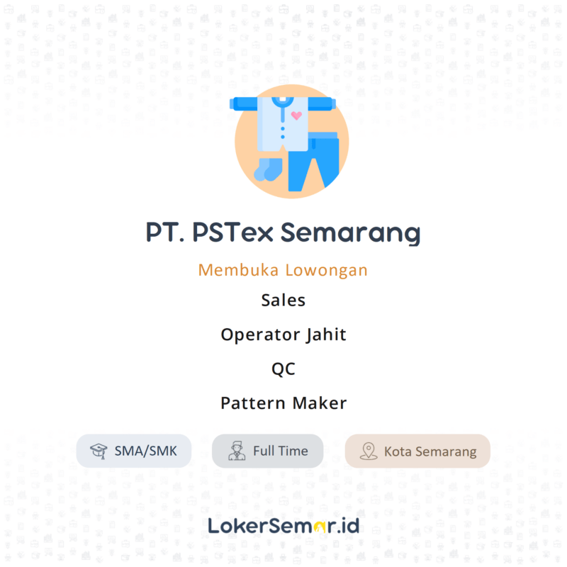 Lowongan Kerja Sales - Operator Jahit - QC - Pattern Maker di PT. PSTex ...