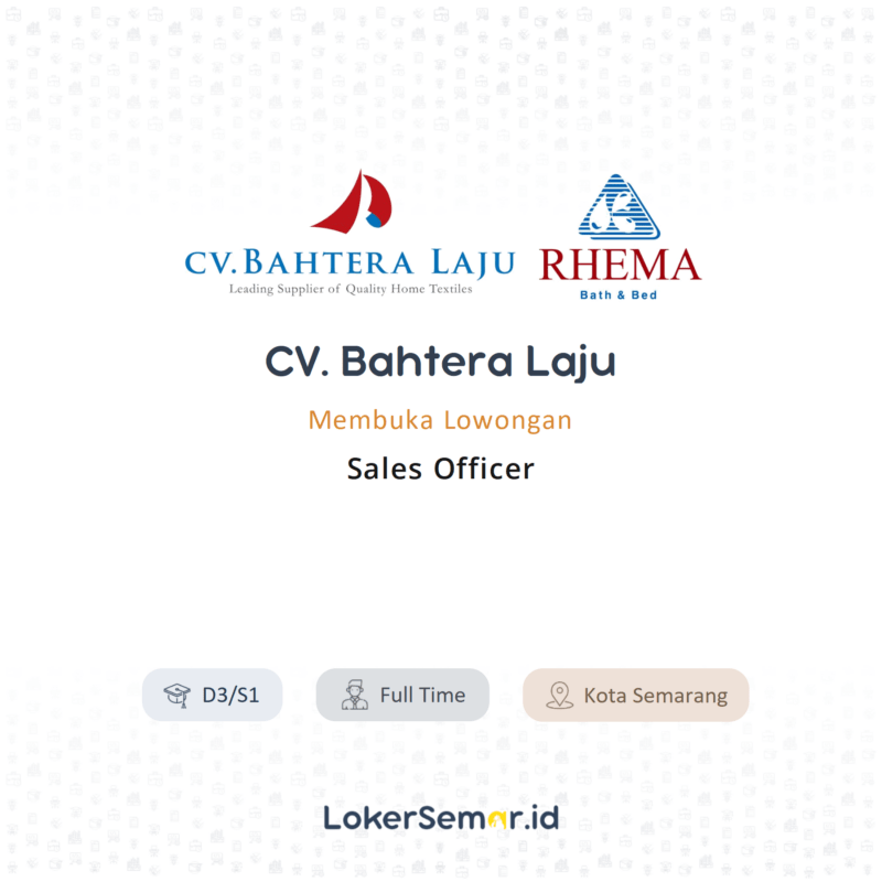 Lowongan Kerja Sales Officer di CV. Bahtera Laju - LokerSemar.id