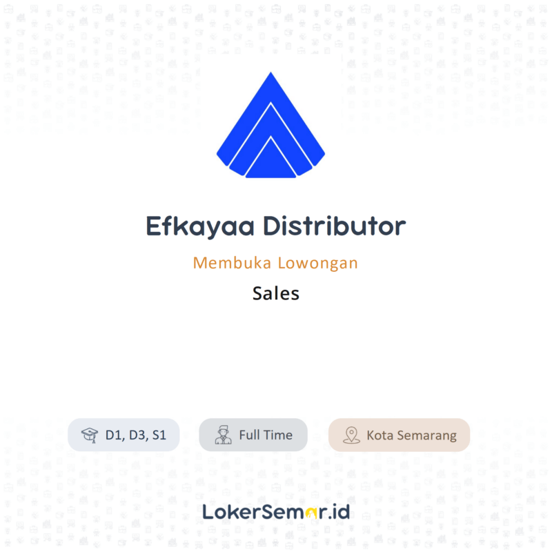 Lowongan Kerja Sales di Efkayaa Distributor - LokerSemar.id