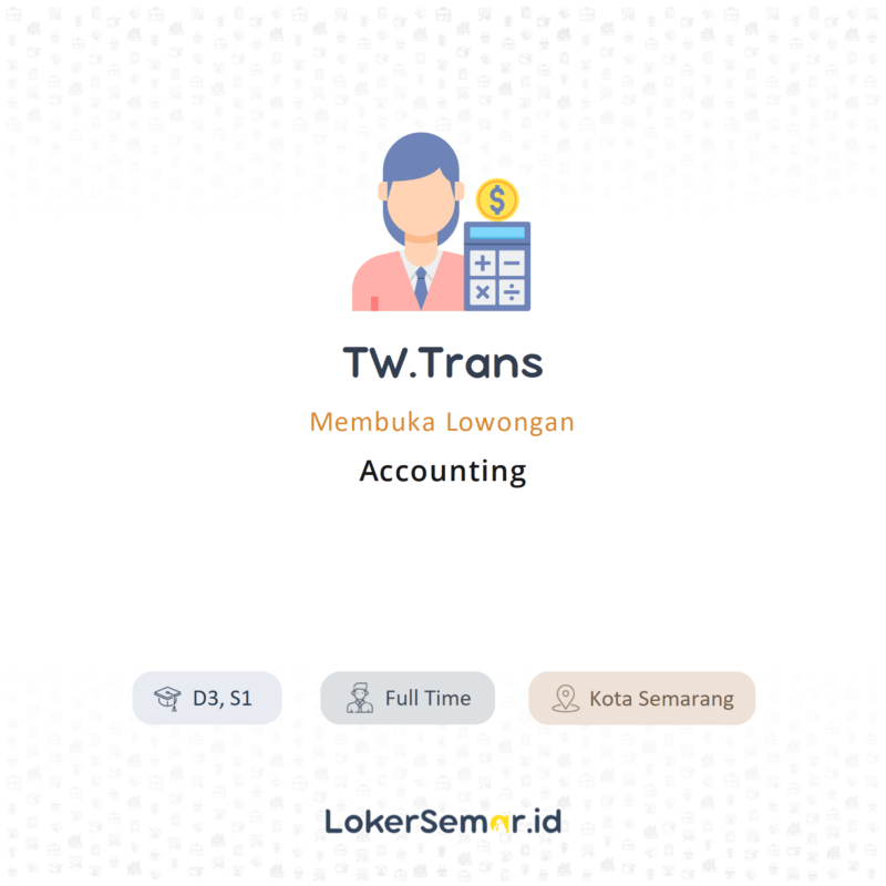 Lowongan Kerja Accounting di TW.Trans - LokerSemar.id