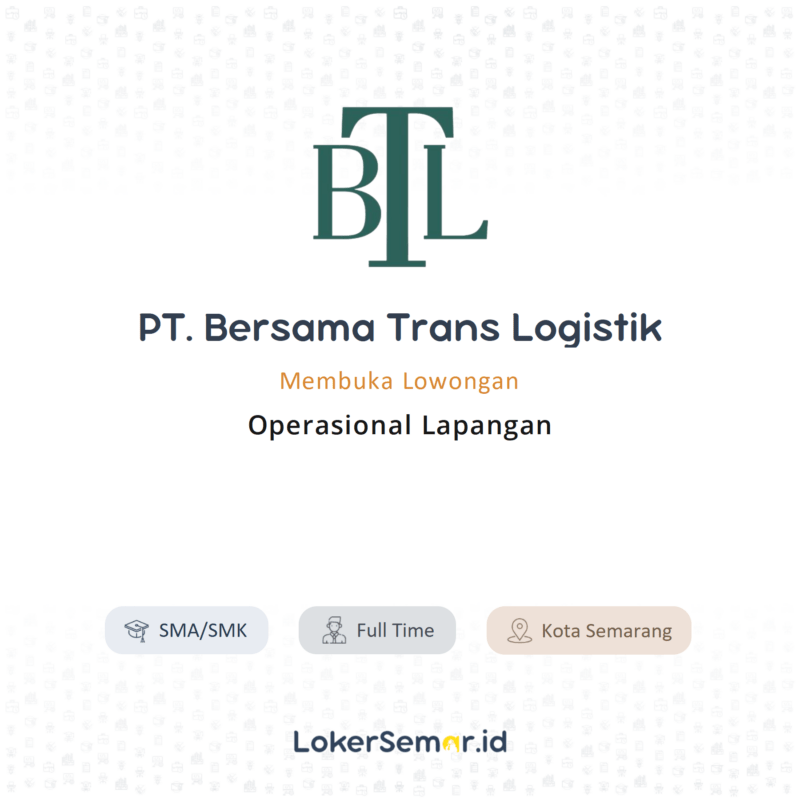 Lowongan Kerja Operasional Lapangan di PT. Bersama Trans Logistik ...