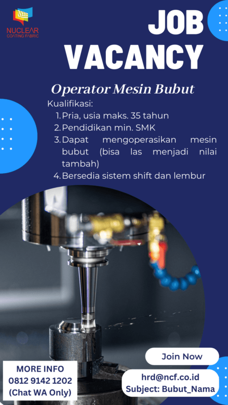 Lowongan Kerja Operator Mesin Bubut di PT. Nuclear Coating Fabric ...