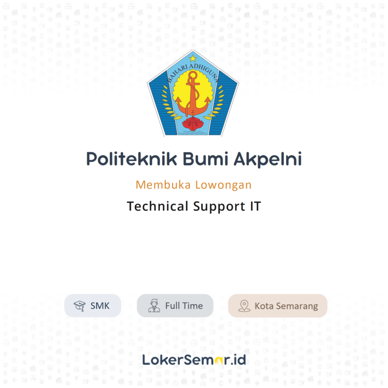 Lowongan Kerja Technical Support IT di Politeknik Bumi Akpelni ...