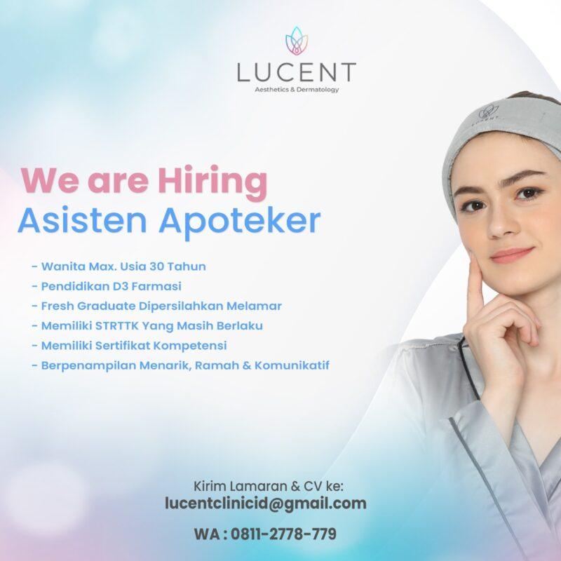 Lowongan Kerja Asisten Apoteker - Suster di Lucent Aesthetics & Dermatology Clinic - LokerSemar.id