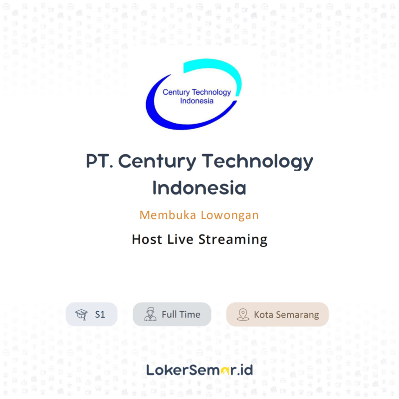 Lowongan Kerja Host Live Streaming di PT. Century Technology Indonesia ...