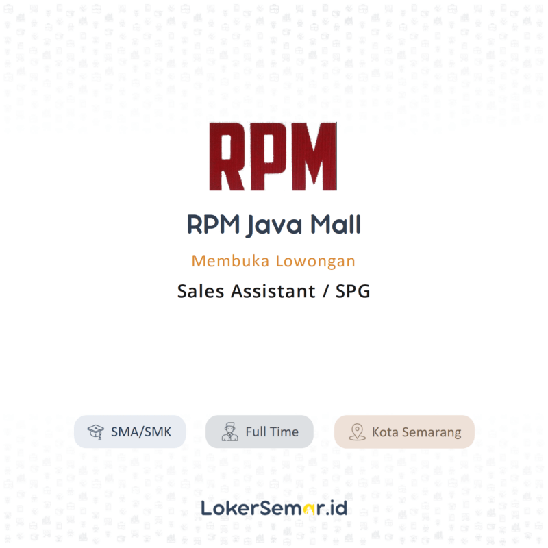 Lowongan Kerja Sales Assistant / SPG di RPM Java Mall - LokerSemar.id
