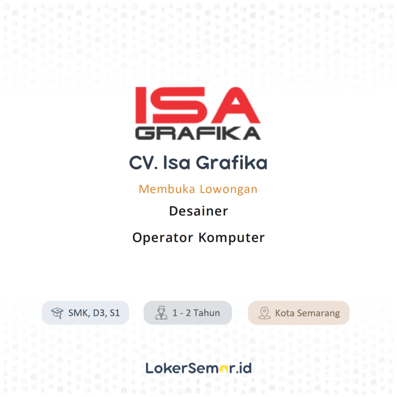 Lowongan Kerja Desainer - Operator Komputer di CV. Isa Grafika ...