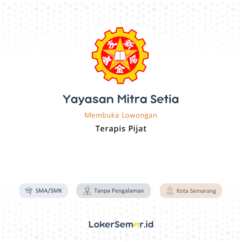 Lowongan Kerja Terapis Pijat di Yayasan Mitra Setia - LokerSemar.id