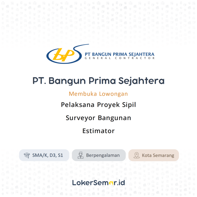 Lowongan Kerja Pelaksana Proyek Sipil - Surveyor Bangunan - Estimator ...