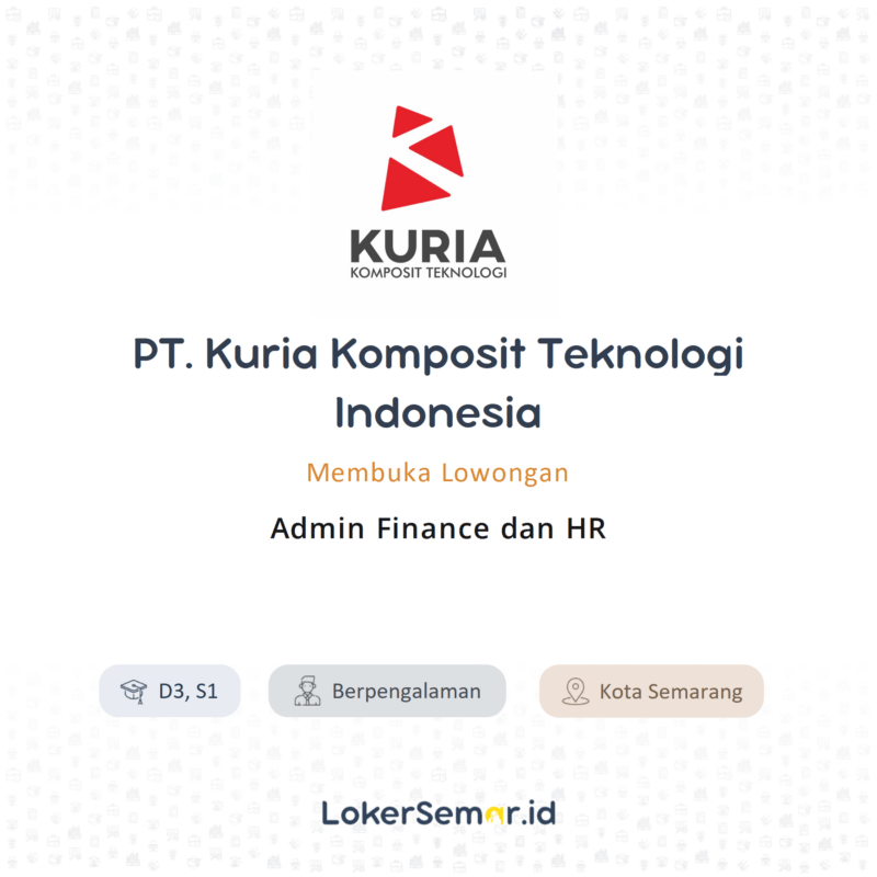 Lowongan Kerja Admin Finance dan HR di PT. Kuria Komposit Teknologi ...