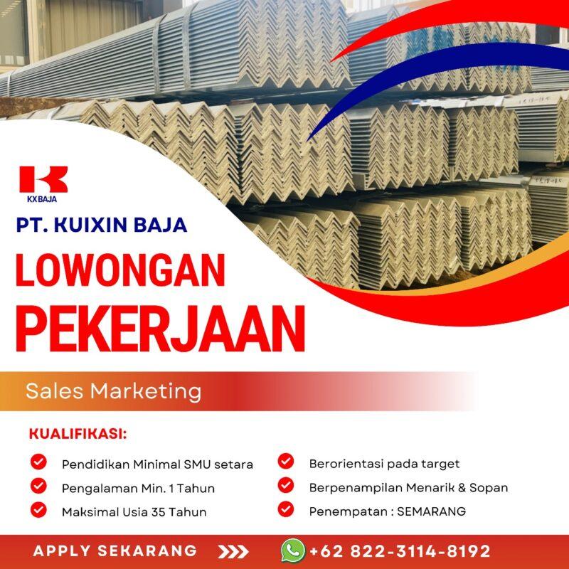 Lowongan Kerja Sales Marketing di PT. Kuixin Baja - LokerSemar.id