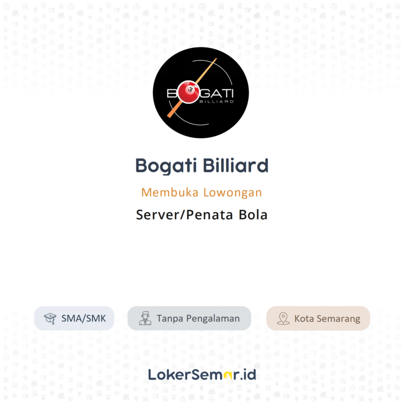 Lowongan Kerja Server/Penata Bola di Bogati Billiard - LokerSemar.id