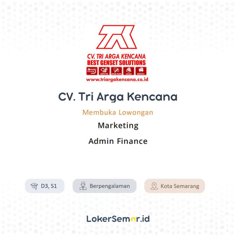 Lowongan Kerja Marketing - Admin Finance di CV. Tri Arga Kencana - LokerSemar.id