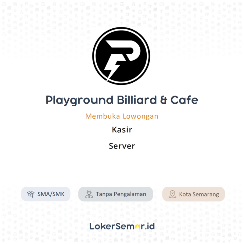 Lowongan Kerja Kasir - Server di Playground Billiard & Cafe - LokerSemar.id