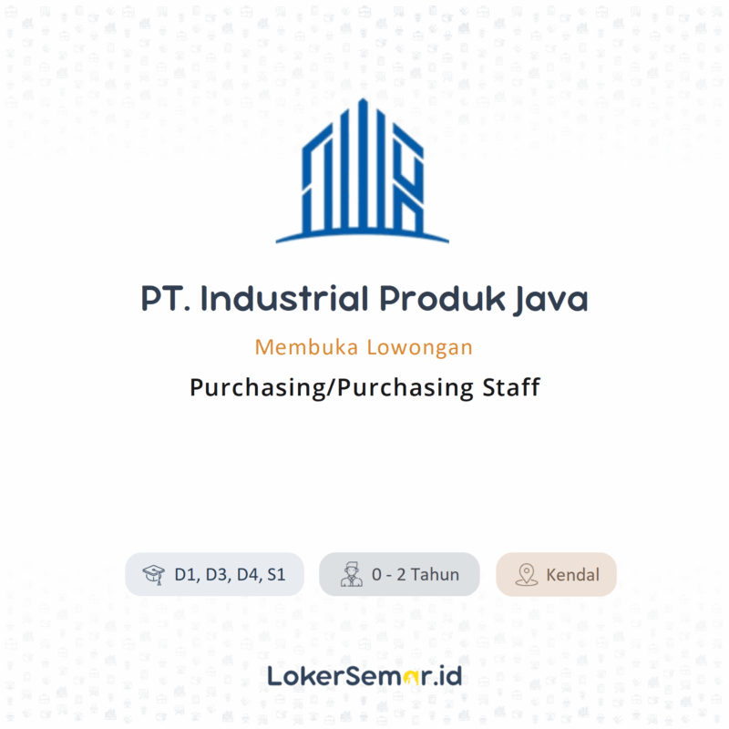 Lowongan Kerja Purchasing/Purchasing Staff di PT. Industrial Produk ...