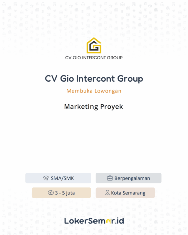 Lowongan Kerja Marketing Proyek di CV Gio Intercont Group - LokerSemar.id