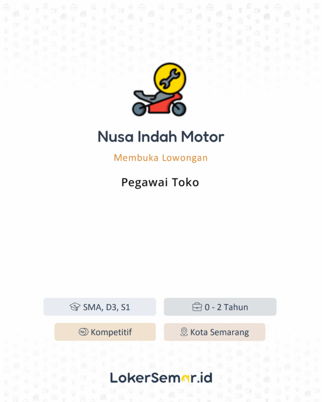 Lowongan Kerja Pegawai Toko di Nusa Indah Motor - LokerSemar.id