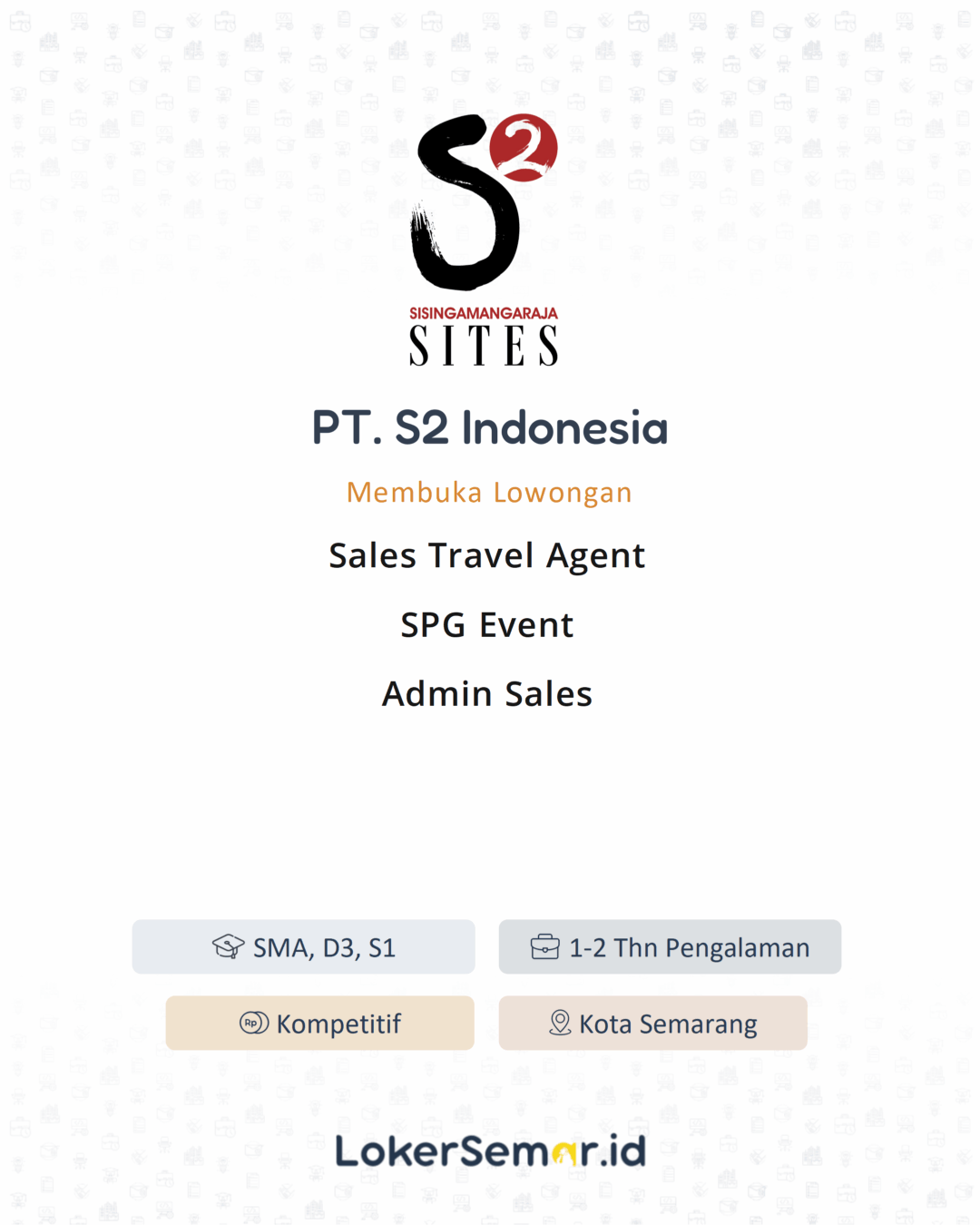 Lowongan Kerja Sales Travel Agent - SPG Event - Admin Sales di PT. S2 ...