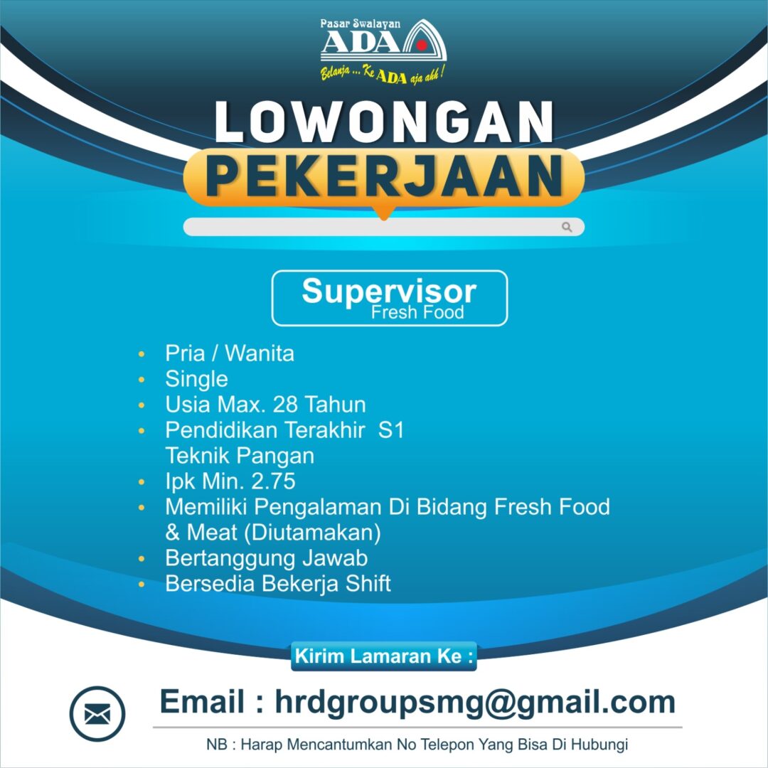 Lowongan Kerja Supervisor Fresh Food di Pasar Swalayan ADA - LokerSemar.id