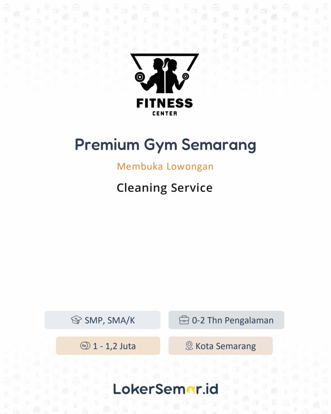 Lowongan Kerja Cleaning Service di Premium Gym Semarang - LokerSemar.id