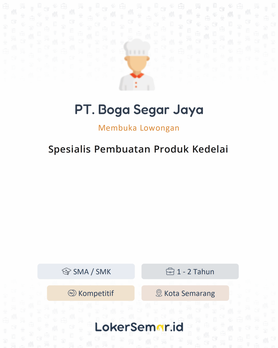Lowongan Kerja Spesialis Pembuatan Produk Kedelai di PT. Boga Segar ...