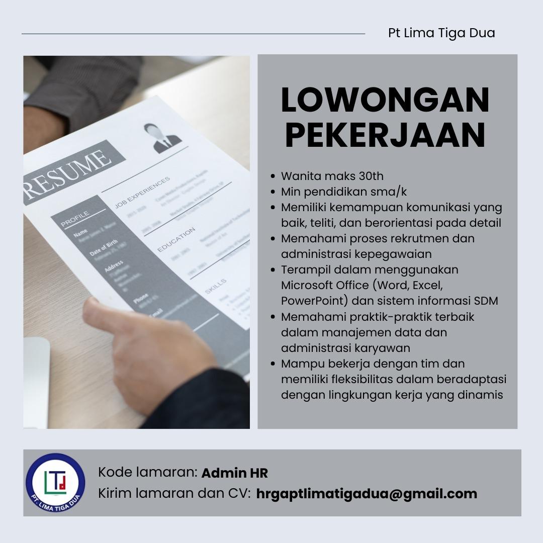 Lowongan Kerja Admin HR di PT. Lima Tiga Dua - LokerSemar.id